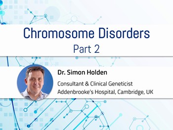 Chromosome disorders: the body of chromosomes | HSTalks