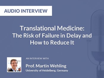 Translational medicine: the risk of failure in delay and how to reduce ...