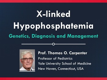 X-linked hypophosphataemia: genetics, diagnosis and management | HSTalks