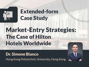 Market-entry strategies: the case of Hilton Hotels worldwide | HSTalks
