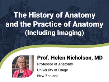 The history of anatomy and the practice of anatomy (including imaging ...